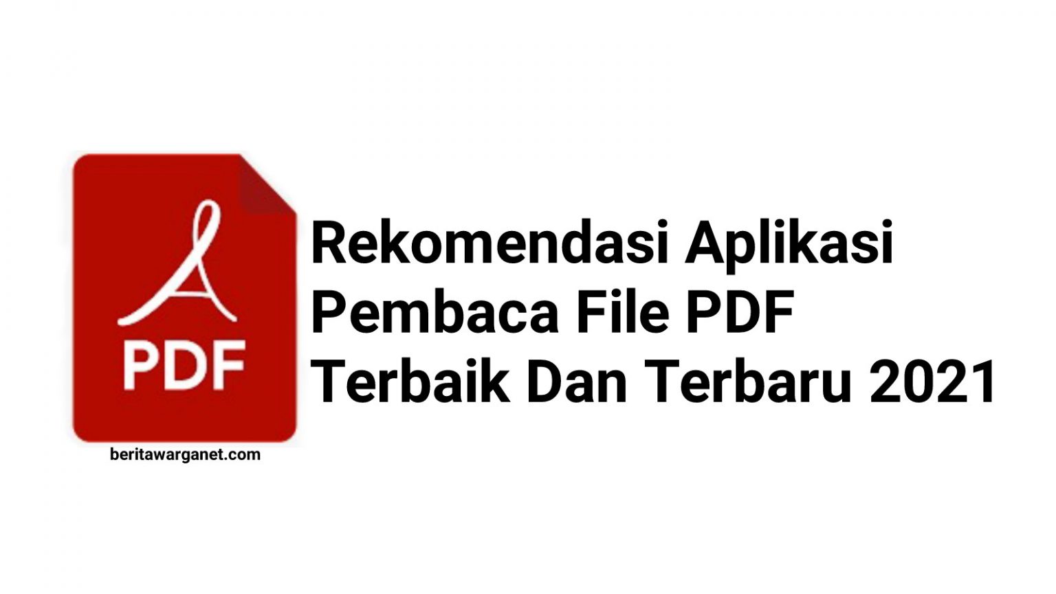 5 Aplikasi Pembaca File PDF Terbaik Dan Terbaru 2021 - Berita Warganet