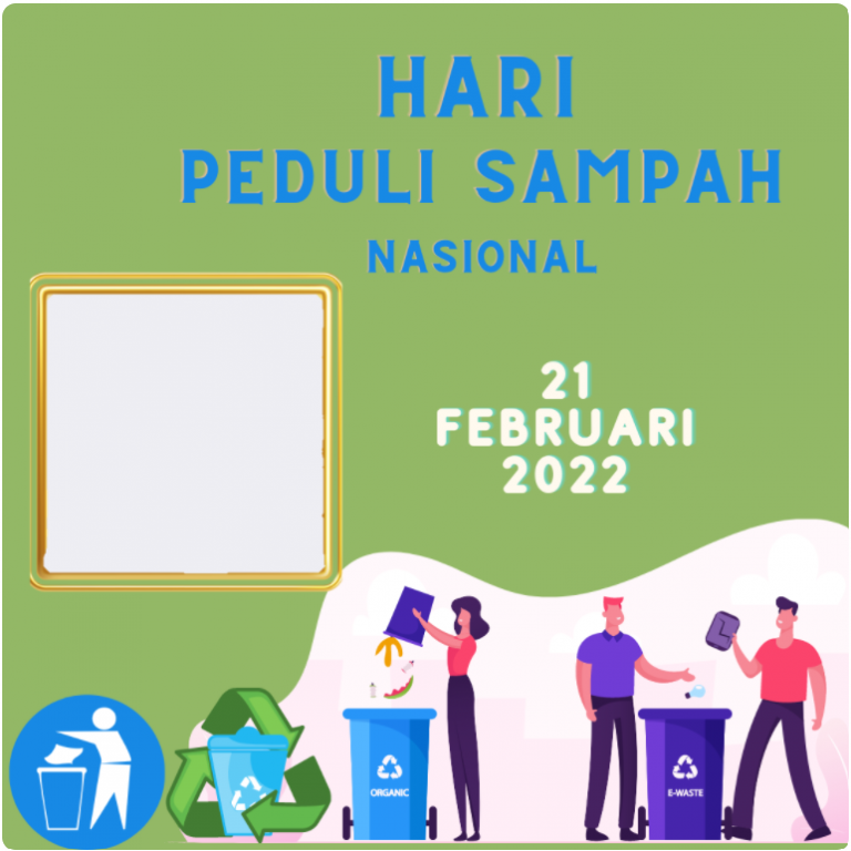 Bingkai Foto Hari Peduli Sampah Nasional (HPSN), Terbaru 2022