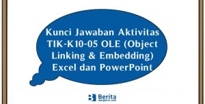 Kunci Jawaban Aktivitas TIK-K10-05 OLE (Object Linking & Embedding) Excel dan PowerPoint