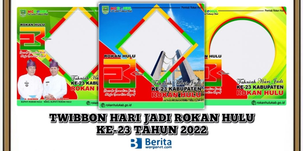 5 Link Twibbon Hari Jadi Rokan Hulu ke-23 Tahun 2022 Klik Disini
